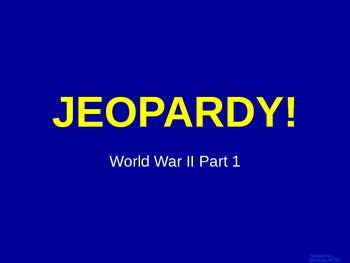 World War 2 (Pre War & Pearl Harbor) - Jeopardy Review – Engaging Einsteins